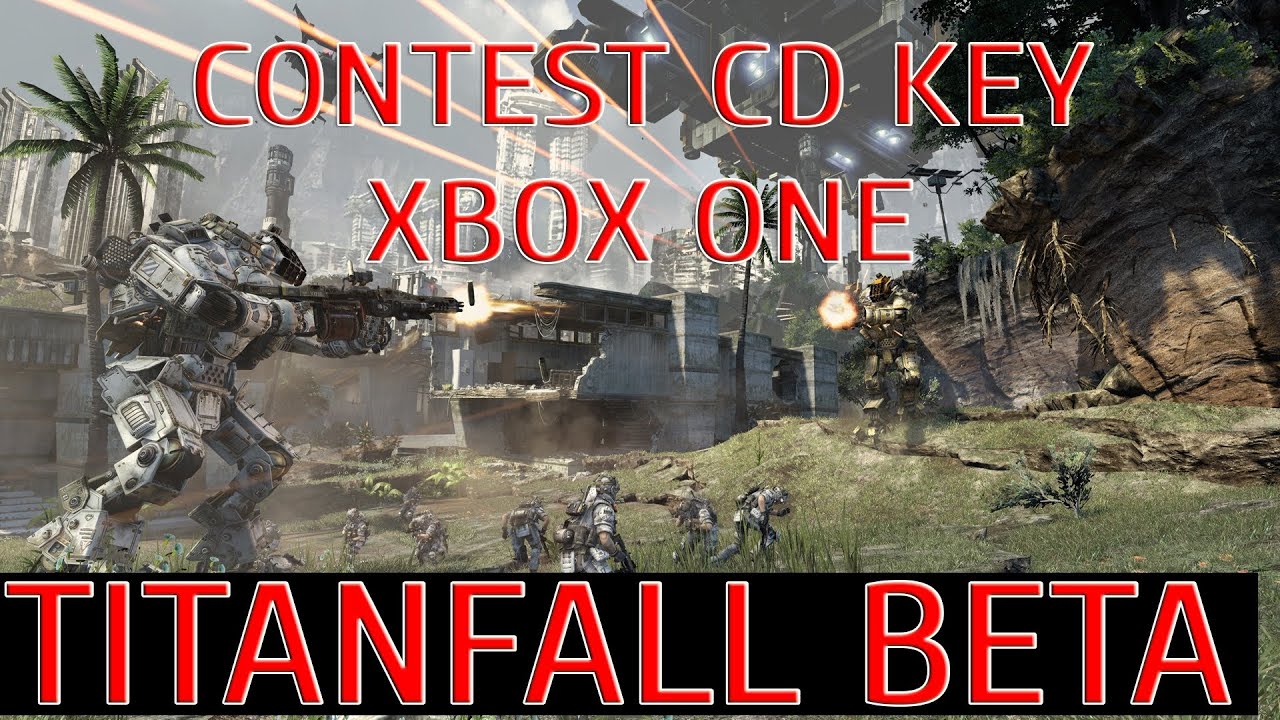 Titanfall Beta Contest: CD Key XBOX ONE - YouTube
