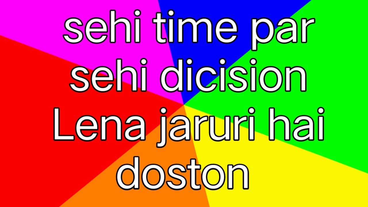 #life may #sahi time se# sehi dicision #lena jaruri he - YouTube