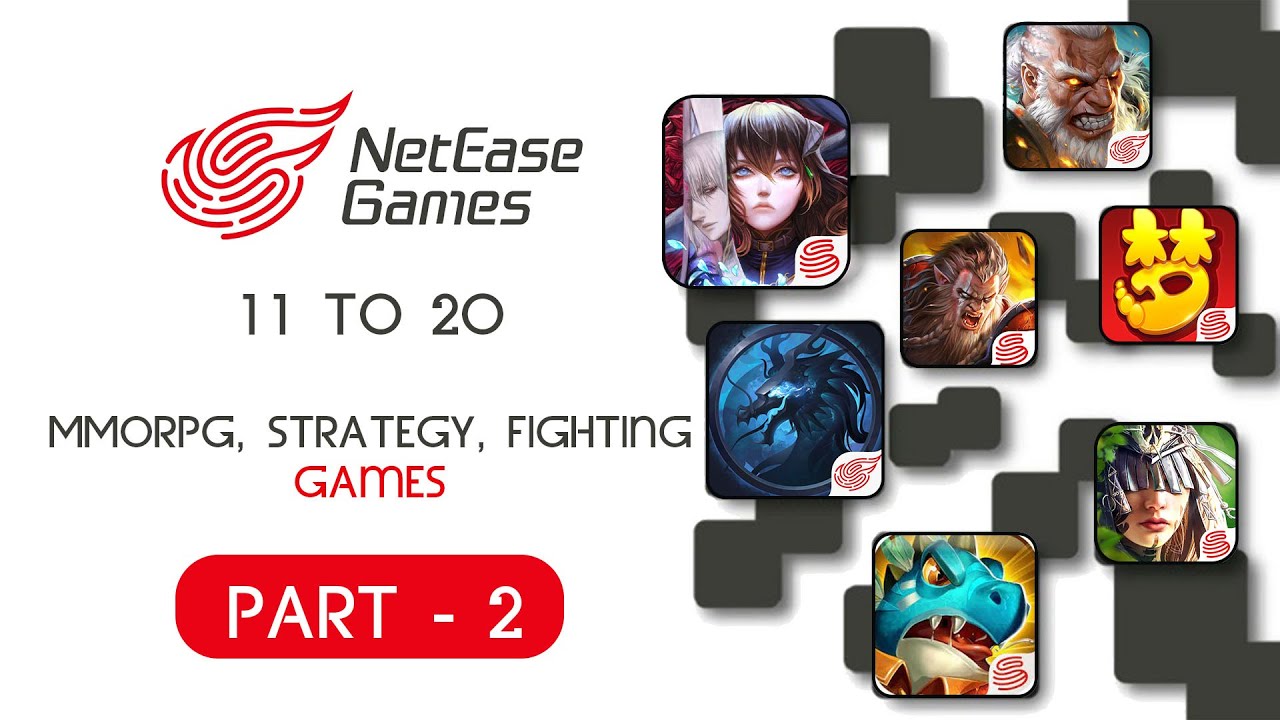 Netease games 11 to 20 | Part 2 | Netease game series | MMORPG ...