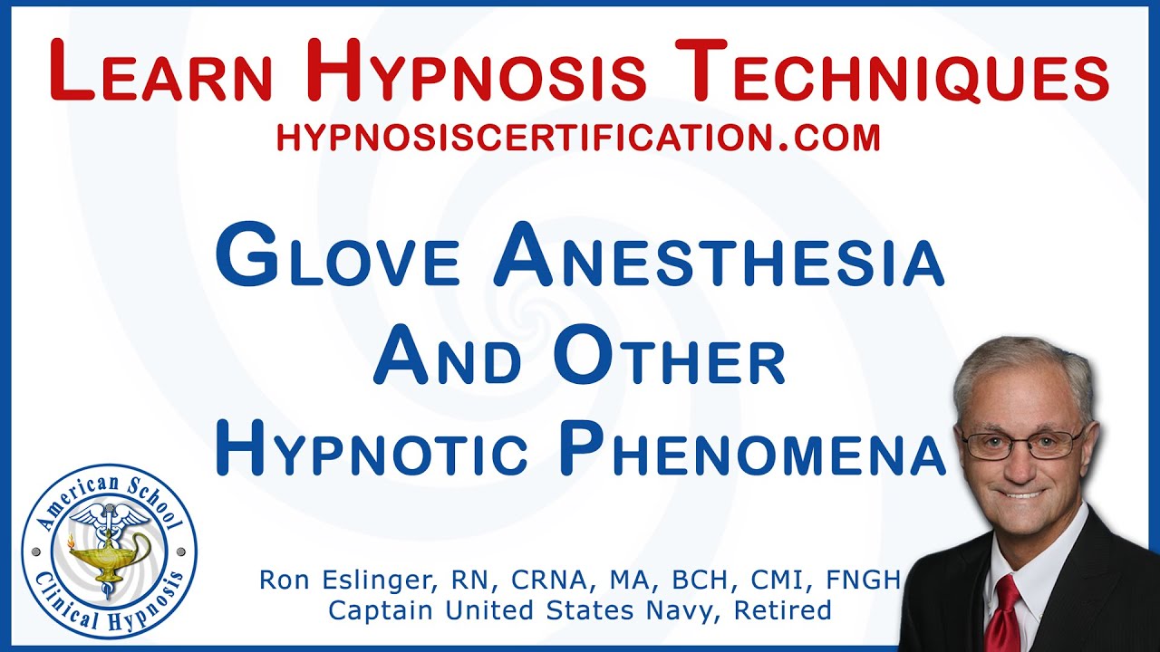 Learn Hypnosis Techniques - Glove Anesthesia and Other Hypnotic ...