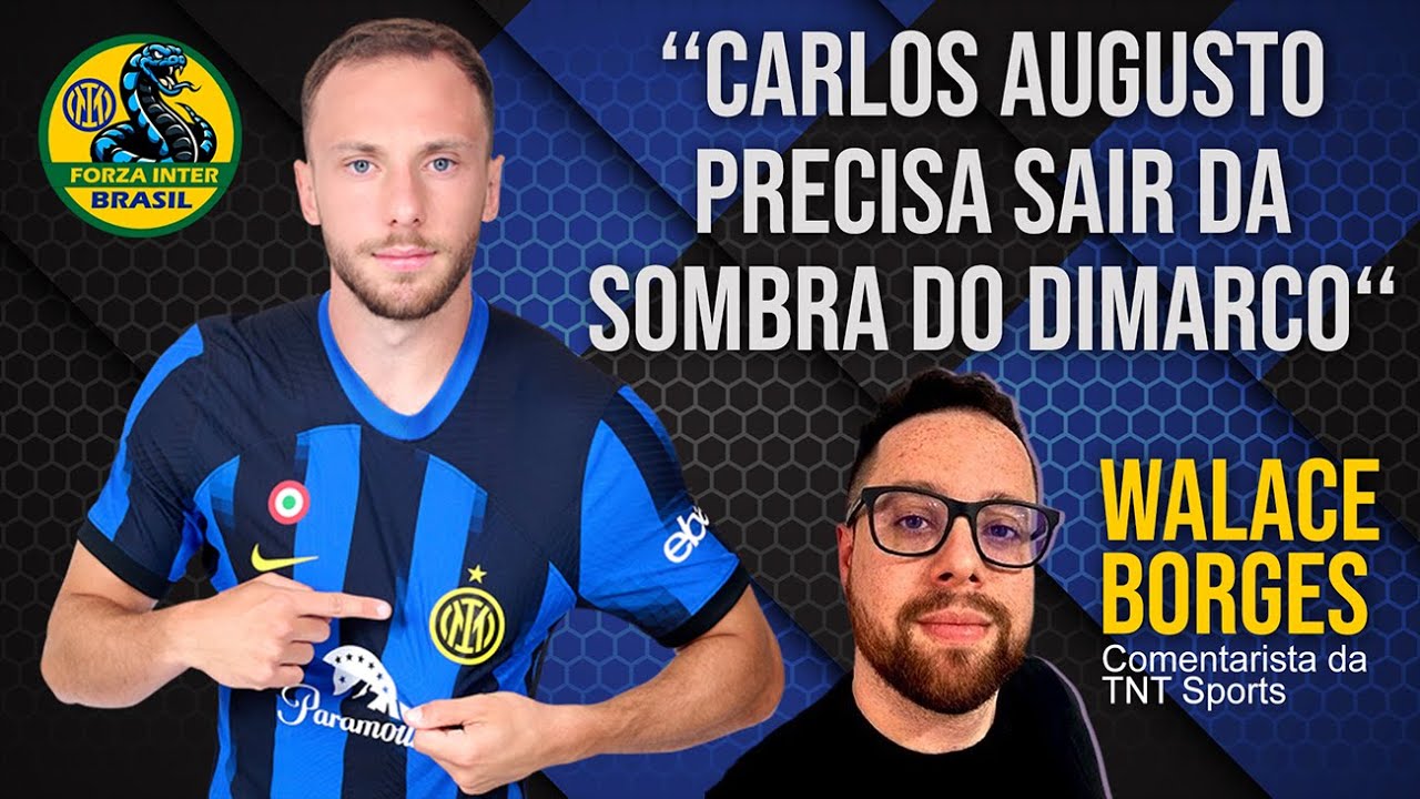 "Carlos Augusto Precisa Sair da Sombra de DiMarco" (Walace Borges da @TNTSportsBR ) - YouTube