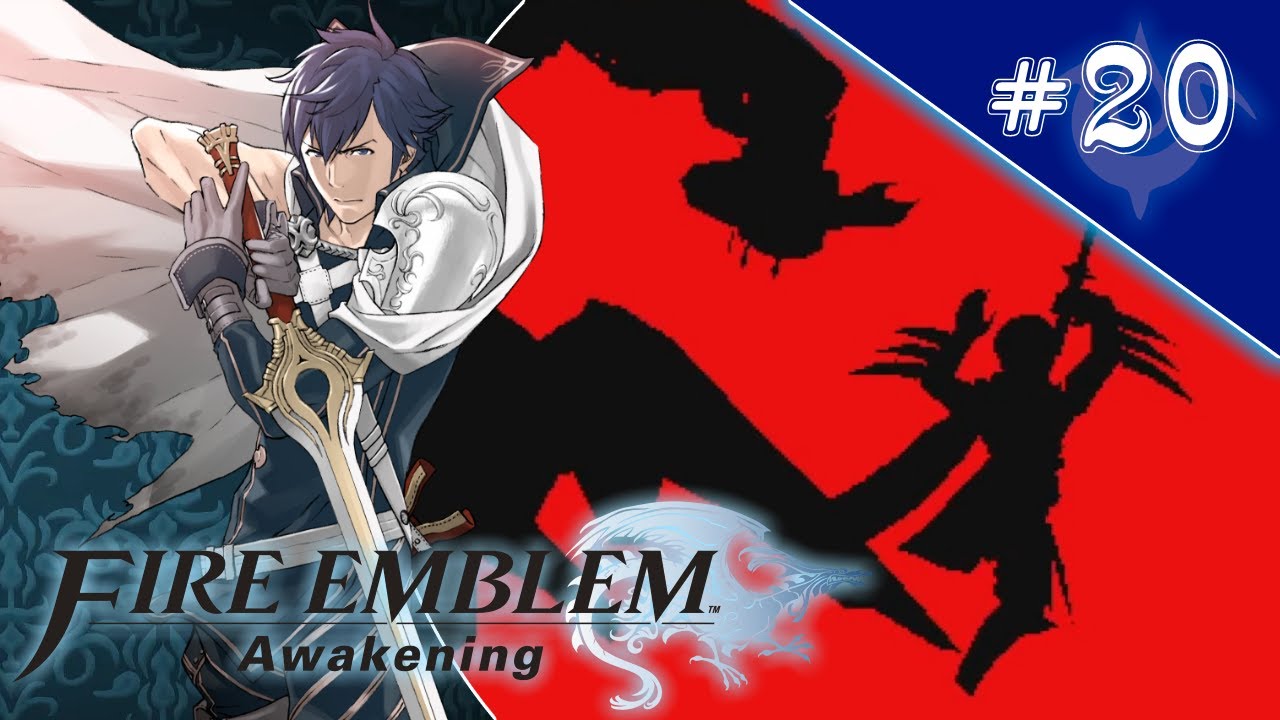 Lethality... | Fire Emblem Awakening #20 - YouTube
