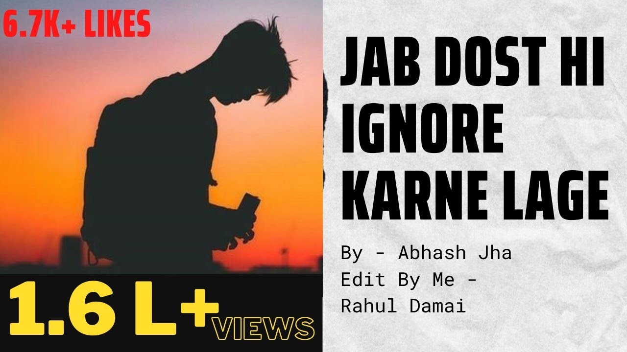 Jab Dost Hi Ignore Karne Lage 🤔 By Abhash Jha || WhatsApp Status ...