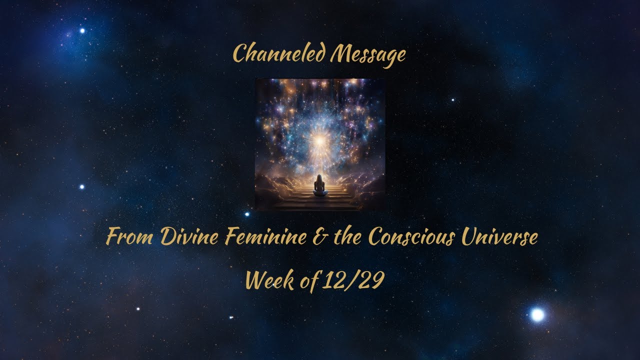 Channeled Message for the Week of December 29th - YouTube