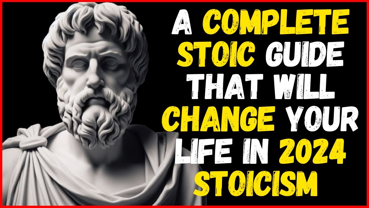 A Complete Stoic Guide That Will Change Your Life in 2024 | Stoicism ...