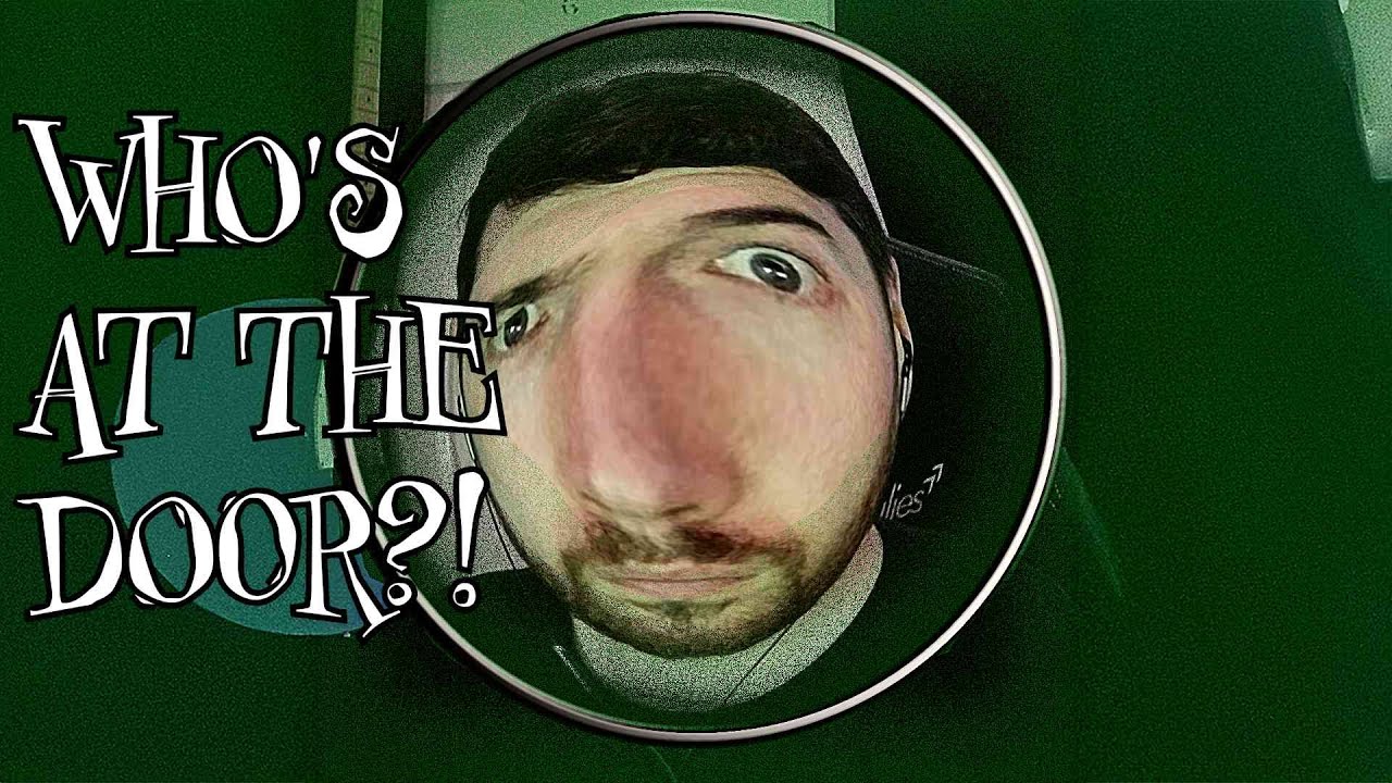 WHO THE HECK IS THAT AT MY DOOR?!?! - YouTube