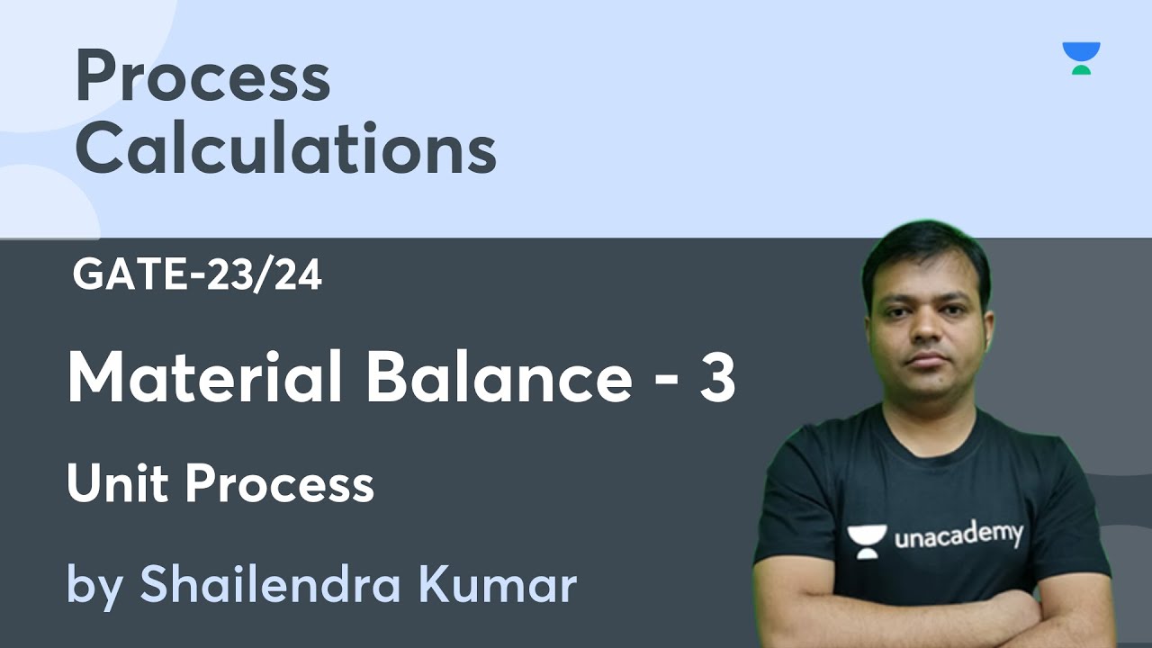 Material Balance-3 | Unit Process | Process Calculations | L:20 | GATE ...