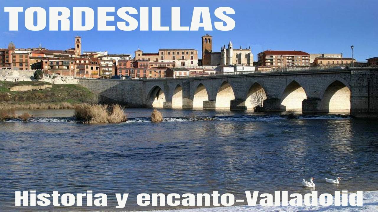 MUNICIPIO HISTÓRICO DE TORDESILLAS EN VALLADOLID - YouTube