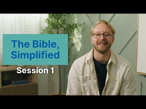 The Bible, Simplified - Session 1 - What is the Bible?