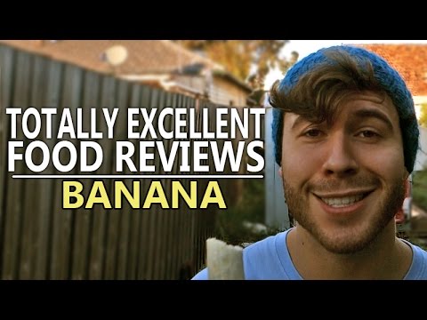 Totally Excellent Food Reviews | Banana - YouTube