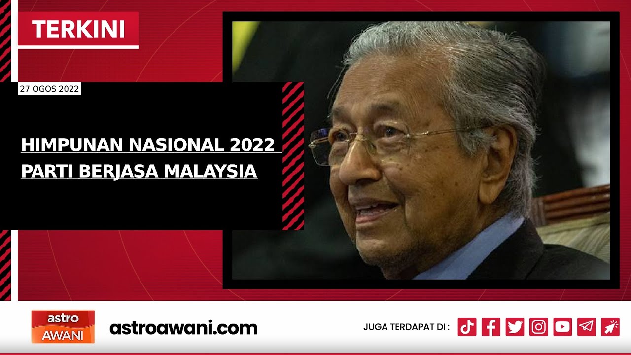 [LANGSUNG] Himpunan Nasional 2022 Parti Berjasa Malaysia | 27 Ogos 2022 ...