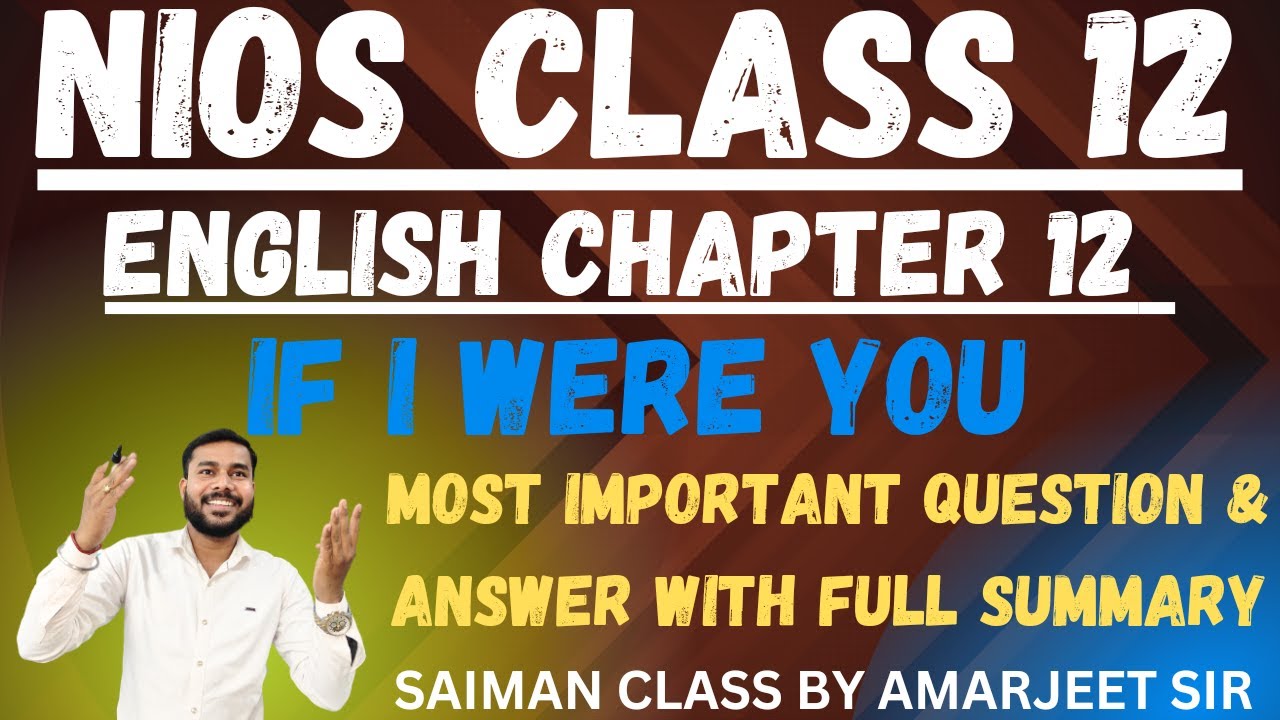 NIOS Class 12th English Chapter 12 If I Were You Question nios-class-12th-english-chapter-12-if-i-were-you-question