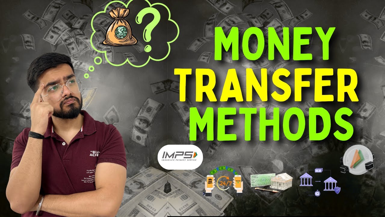 UPI vs IMPS vs NEFT vs RTGS: Which Money Transfer Method is Best? - YouTube