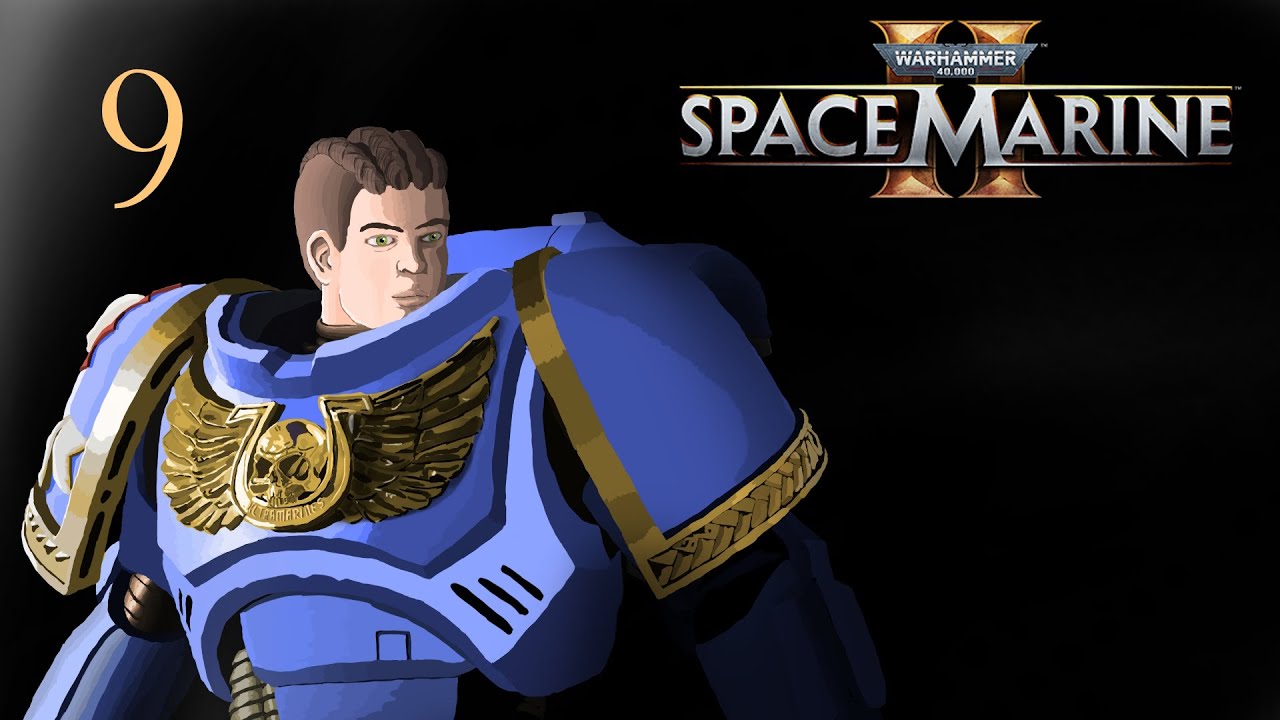 Lichtor: Warhammer 40k: Space Marine 2 - #9 - YouTube