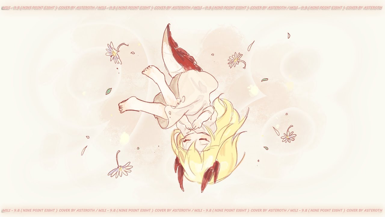 (Cover) Mili - Nine Point Eight by #AsterothARP - YouTube