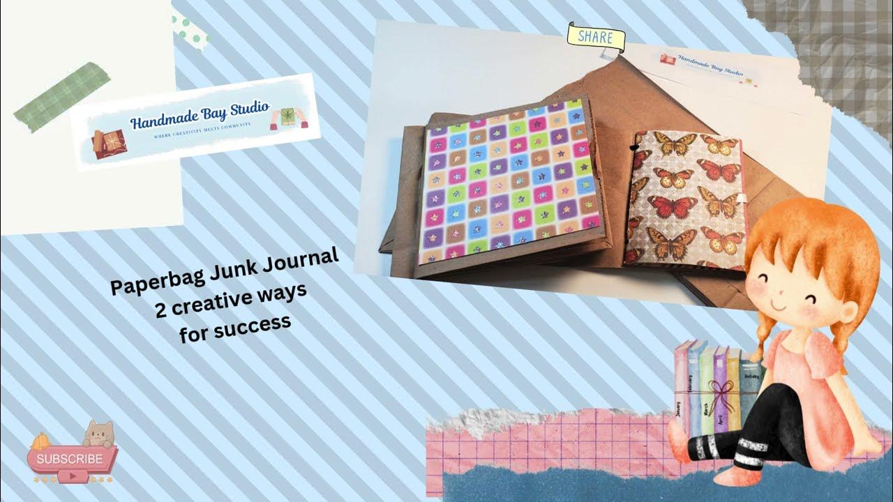 Paperbag Junk Journals - 2 ways to rock it - part of our Beginner's Year-Long Junk Journal ...