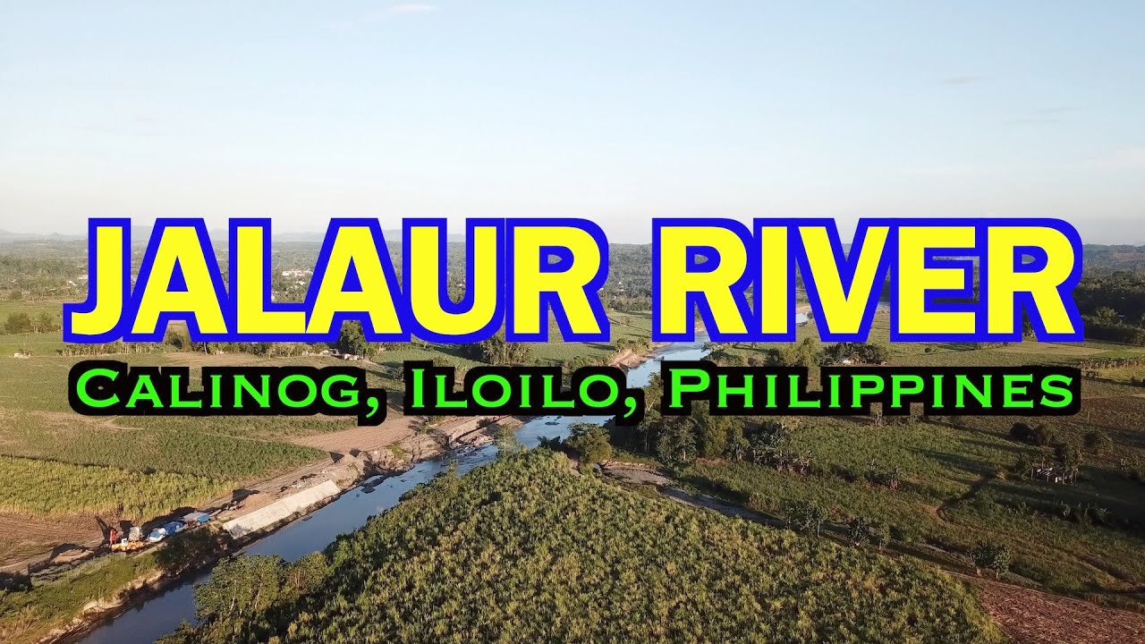 Jalaur River, Calinog, Iloilo, Philippines - YouTube