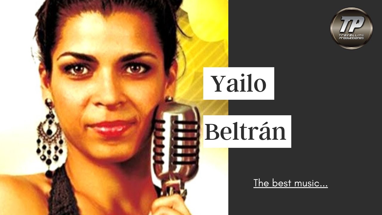 Latin Music with Yailo Beltrán - Travelling Producciones - YouTube