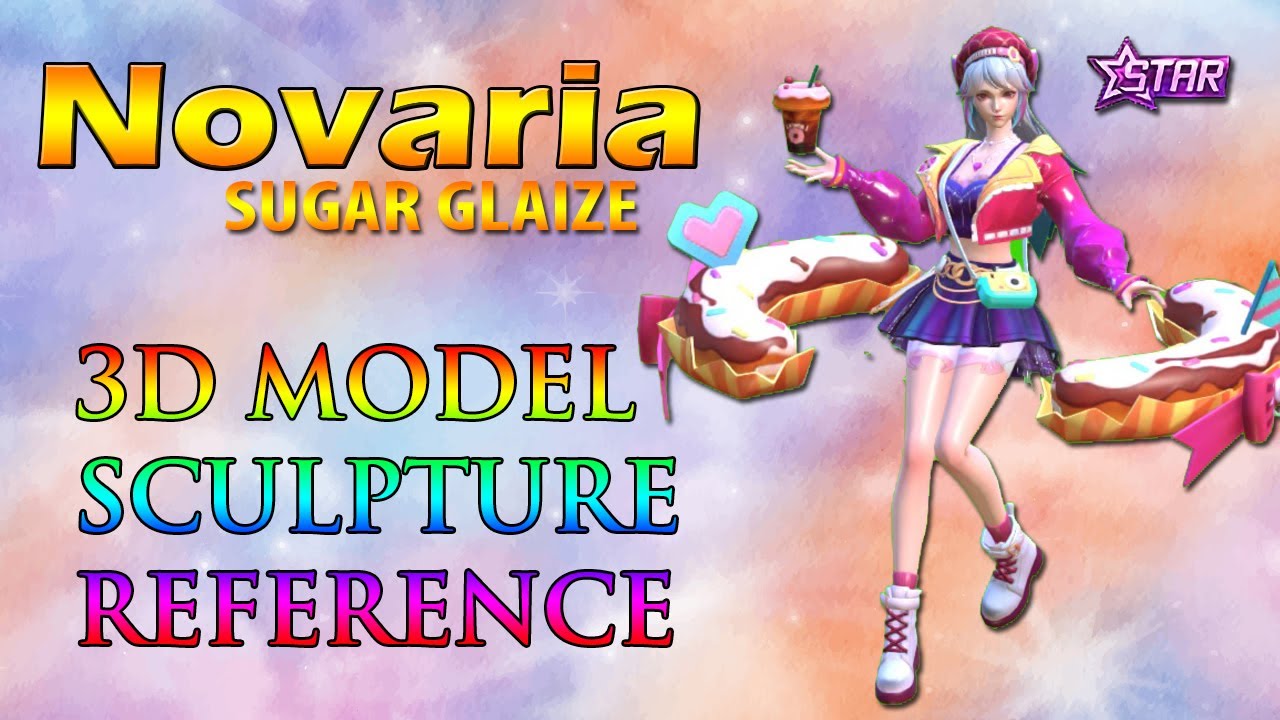 Novaria Sugar Glaize - Mobile Legends 3D Sculpture Reference - YouTube