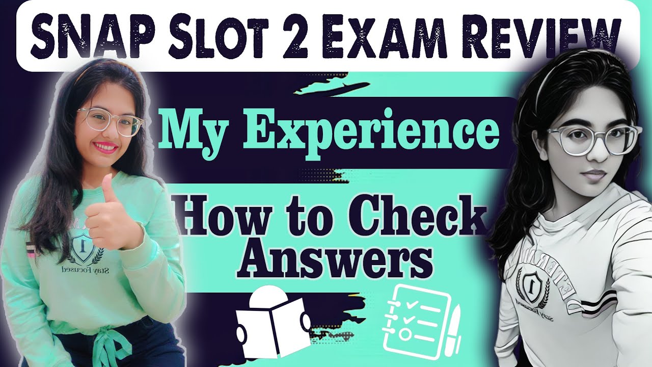 SNAP Slot 2 Exam Review | What to Expect & How to Check Answers - YouTube