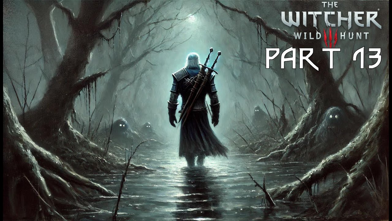 JOURNEY INTO CROOKBACK BOG [The Witcher 3 - Part 13] - YouTube