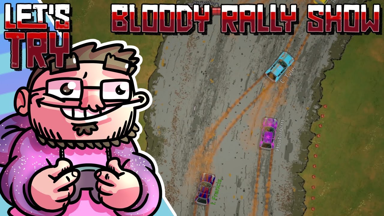 Let's Try - Bloody Rally Show - YouTube