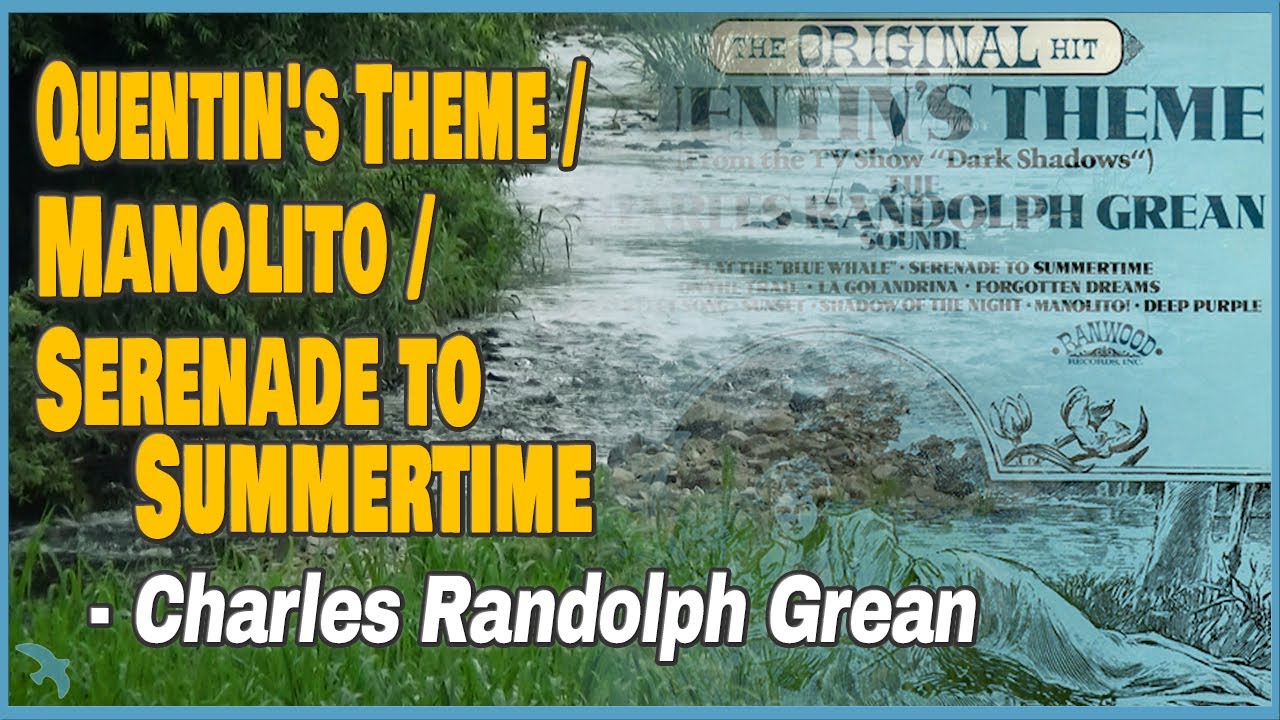 Charles Randolph Grean - Quentin's Theme / Manolito / Serenade to ...