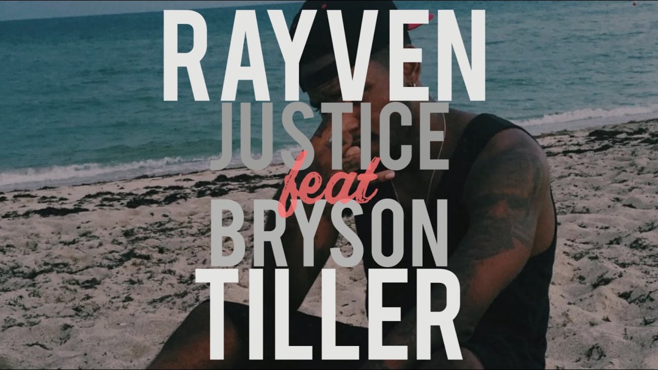 Rayven Justice ft. Bryson Tiller - Just Right (lyrics) - YouTube