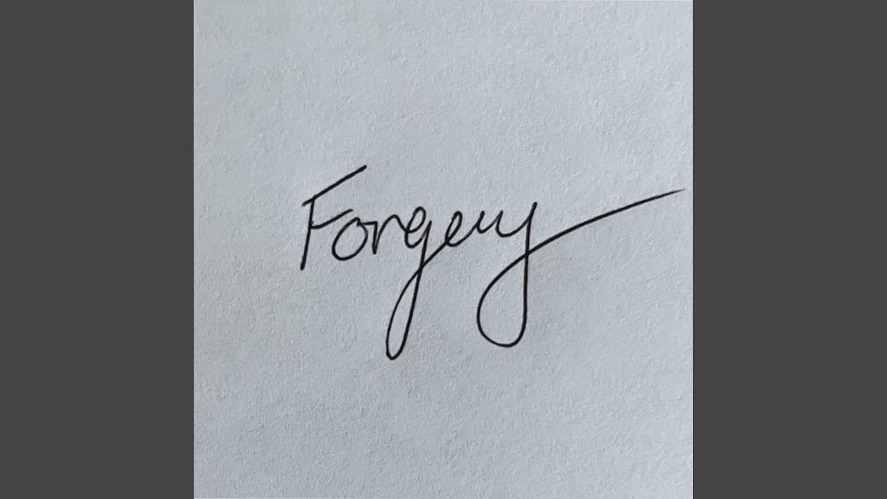Forgery - YouTube