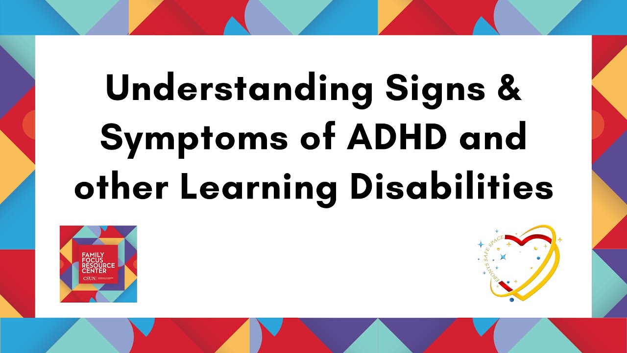 Understanding Signs & Symptoms of ADHD and other Learning Disabilities ...