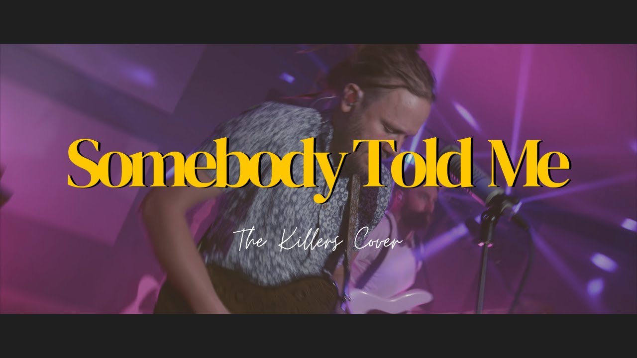 Somebody Told Me - The Killers (Live Band Cover) - YouTube