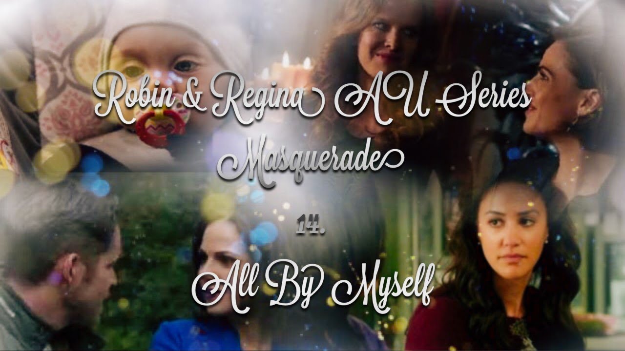 Robin & Regina AU Series - Masquerade - 14. It's Time To Move On - YouTube