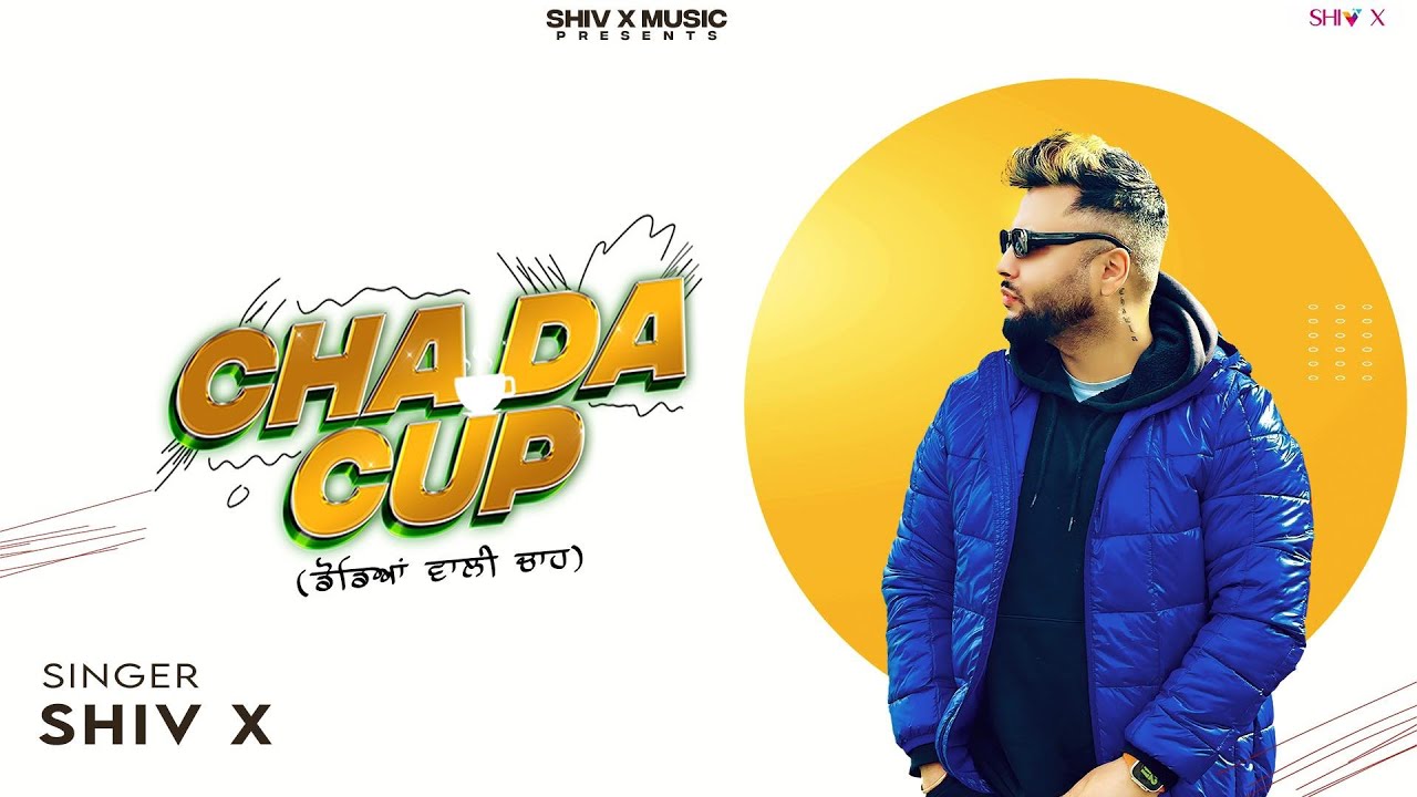 CHA DA CUP | SHIV X | Official video | Latest Punjabi Songs 2024 | SHIV ...