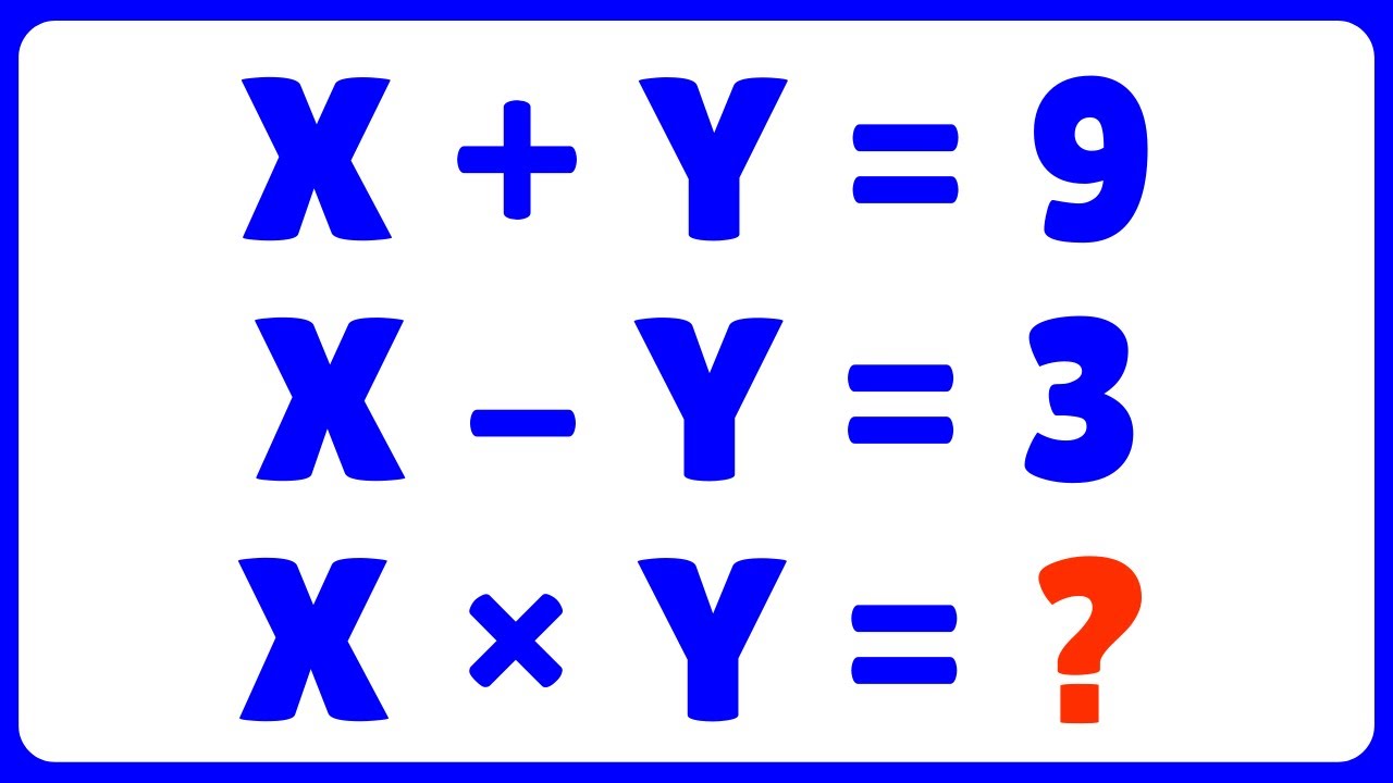 X × Y=?? SISTEMA DE EQUAÇÕES *o resultado de x vezes y será... - YouTube