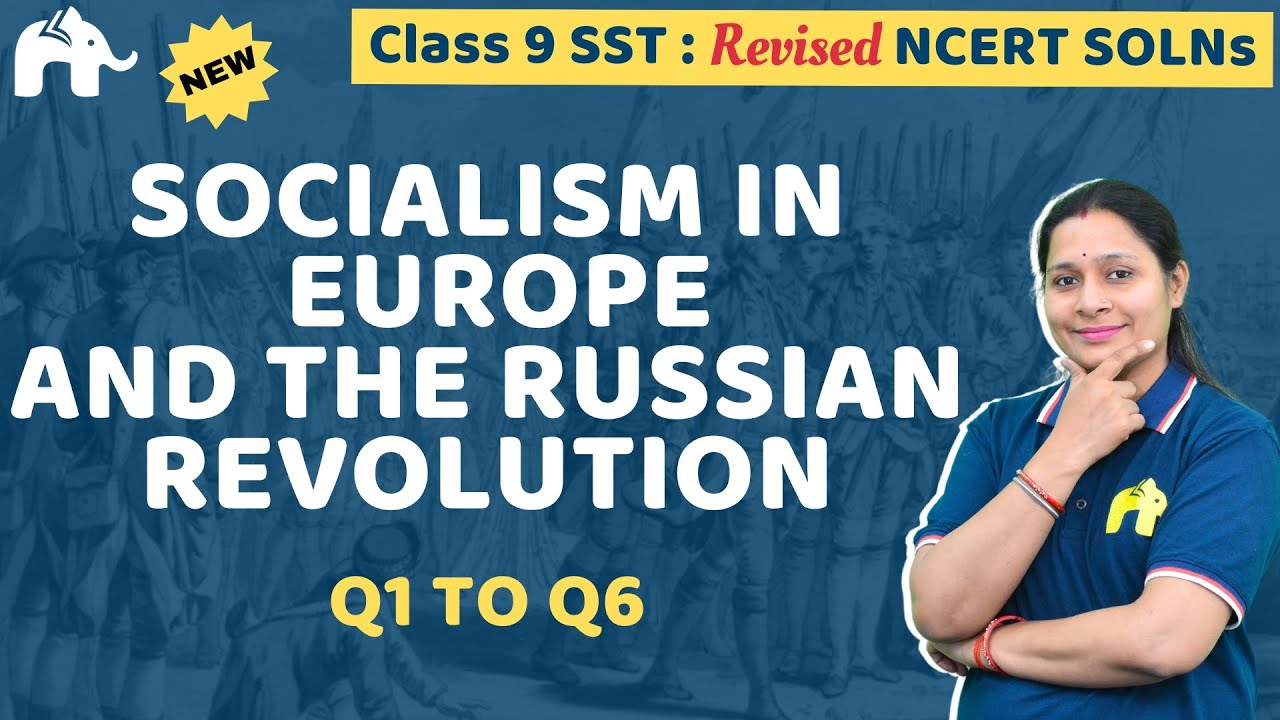 Socialism in Europe and the Russian Revolution Class 9 Social Science ...