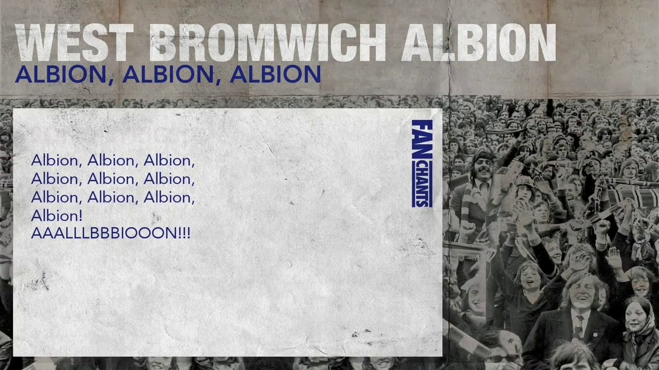 West Bromwich Albion Best Chants| This will get you in the mood for the ...