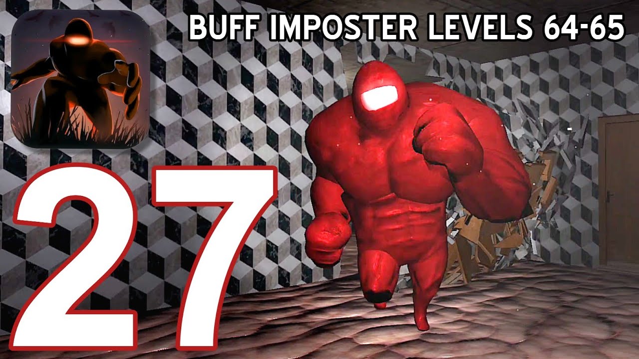Buff Imposter Scary Creepy Horror - Gameplay Walkthrough part 27 ...