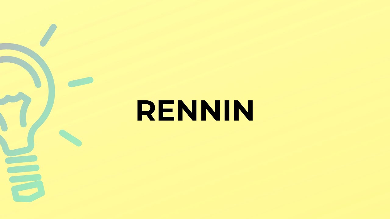 What is the meaning of the word RENNIN? - YouTube