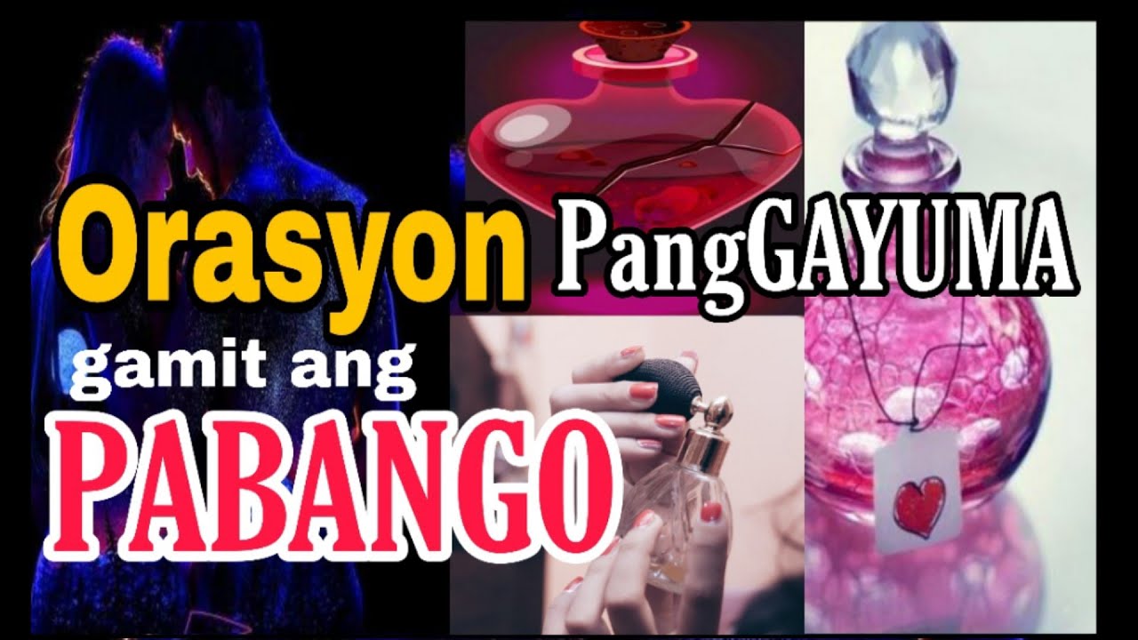 ORASYON GAMIT ANG PABANGO PARA BUMALIK SAYO ANG TAONG MAHAL MO - YouTube