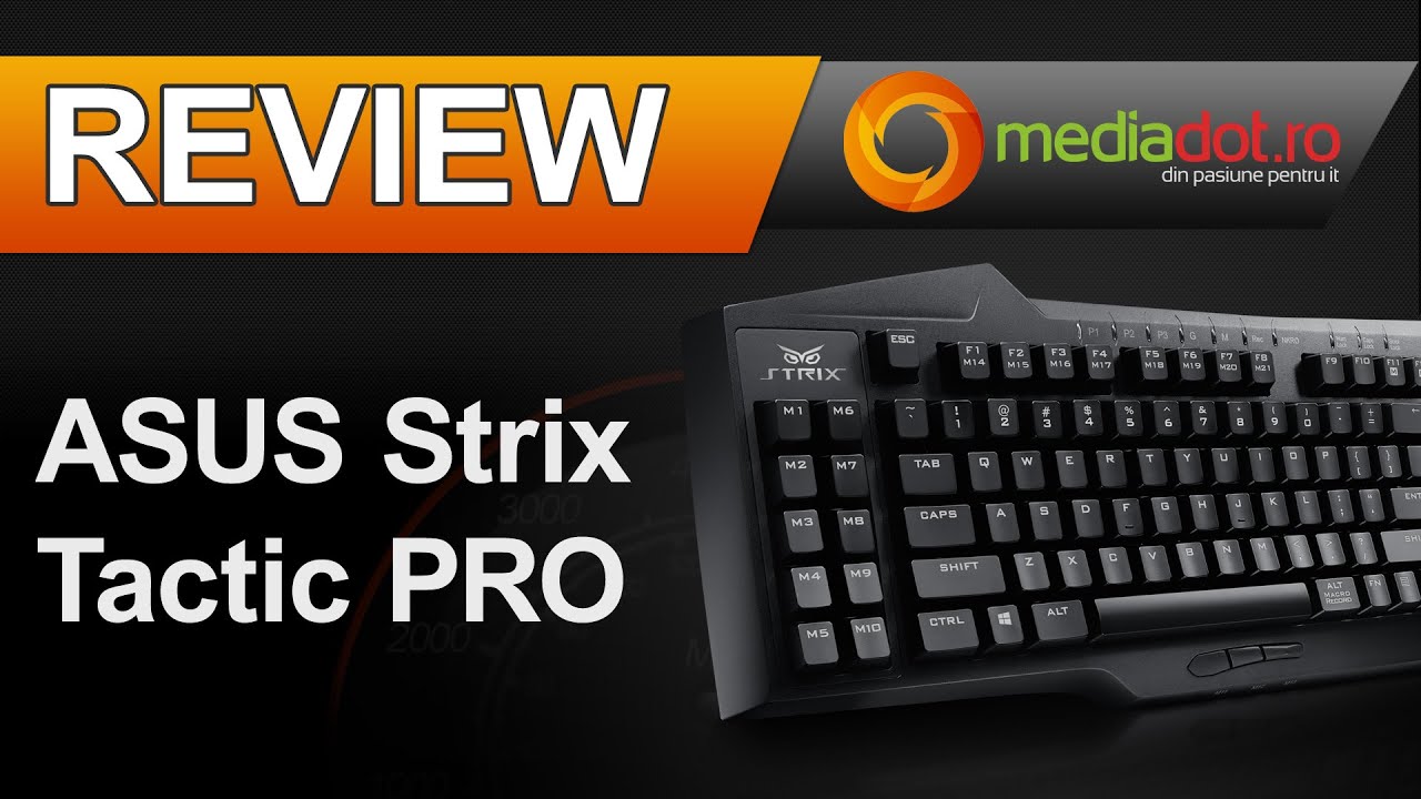 ASUS Strix Tactic PRO - Review MediaDOT.ro - YouTube
