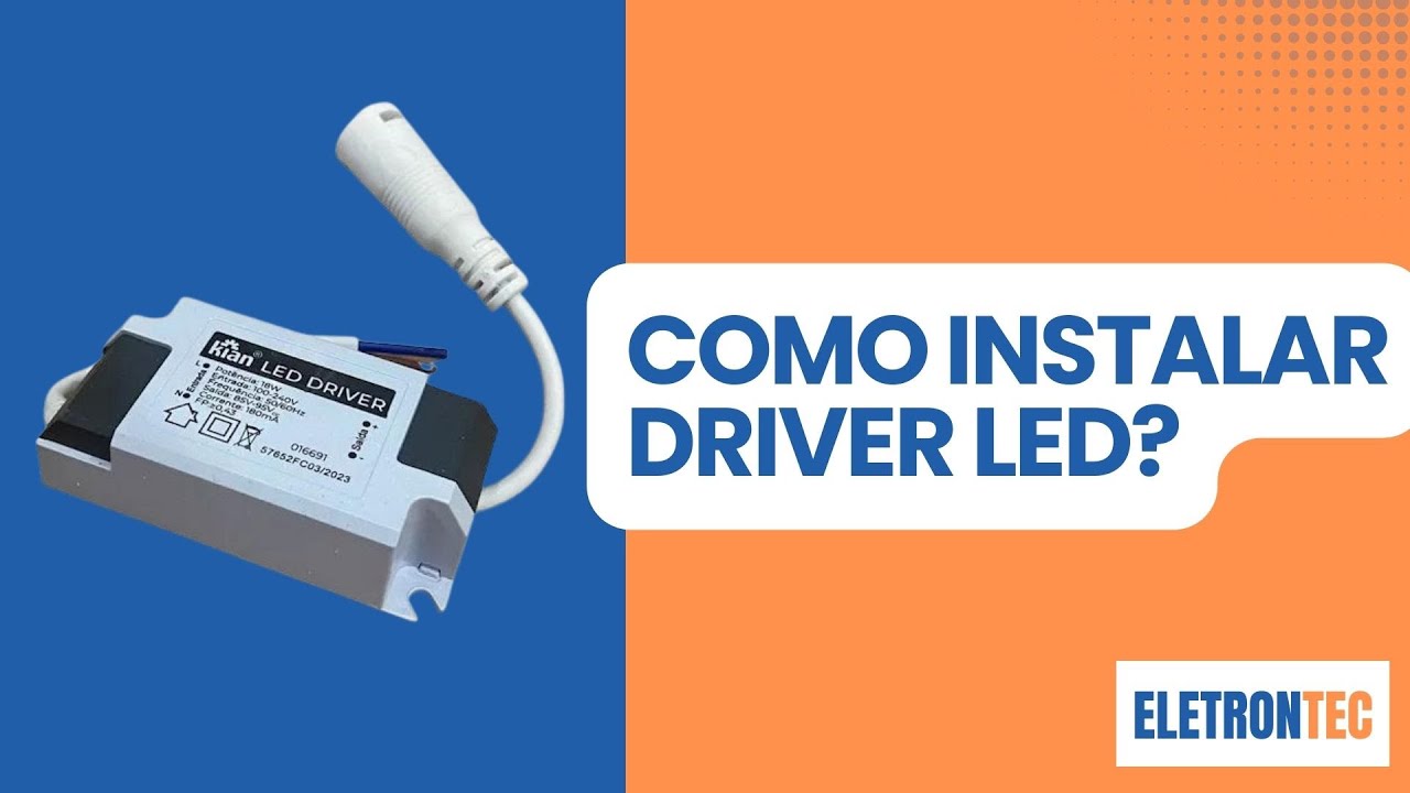 Troca de Driver LED: Guia Completo para Iniciantes Passo a Passo - YouTube