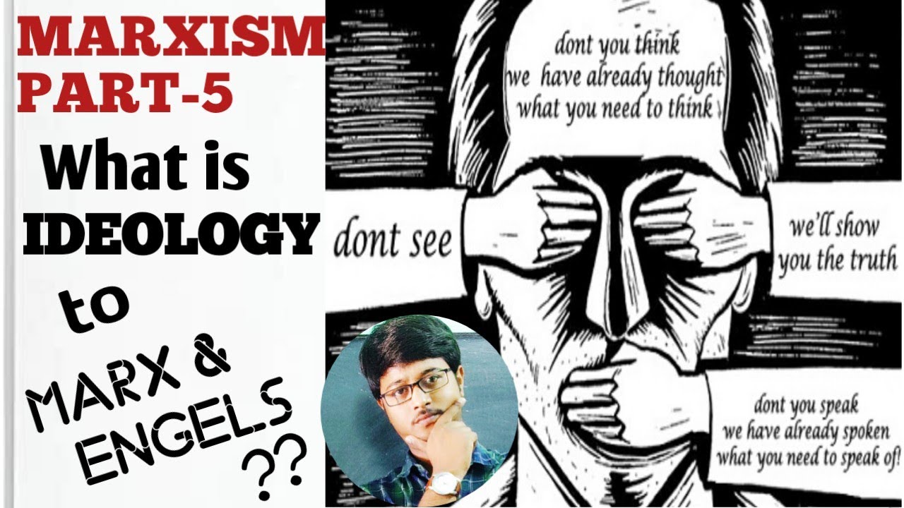 MARXISM PART-5, What is Ideology to Marx? What is False Consciousness ...