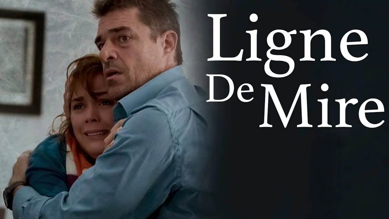 Ligne de mire | Film en Français | Thierry Neuvic | Lola Dewaere ...