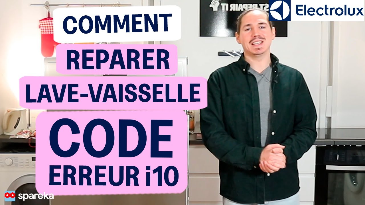 Comment résoudre le code erreur i10 sur un lave vaisselle Electrolux ...