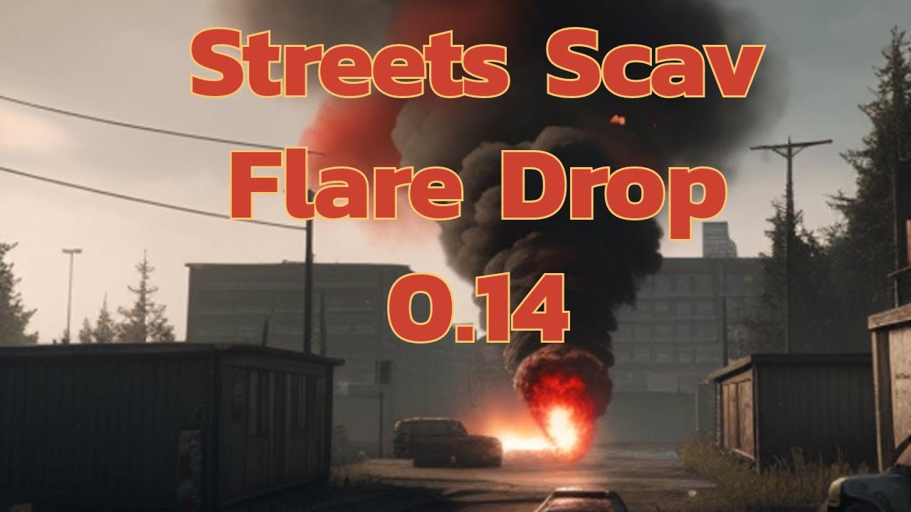 Scav Flare drop | Patch 0.14 - YouTube