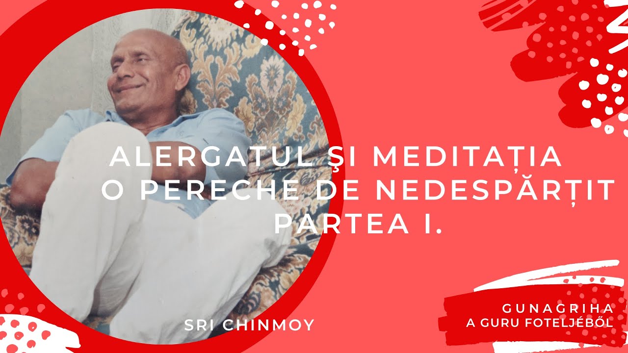 ALERGATUL ŞI MEDITAȚIA - O PERECHE DE NEDESPĂRȚIT PARTEA I. - YouTube