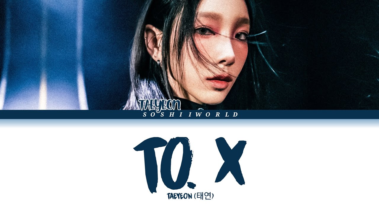 Taeyeon (태연) – To. X (Lyrics) - YouTube