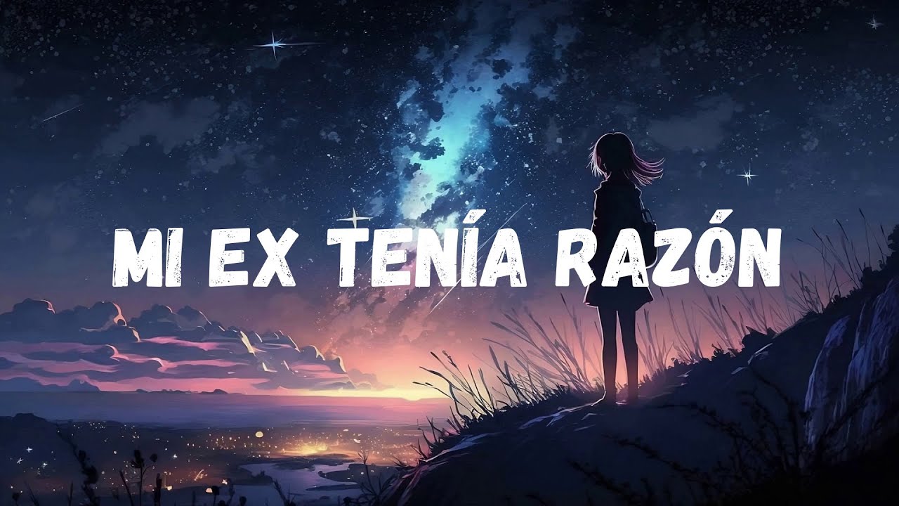 KAROL G - MI EX TENÍA RAZÓN (Letra / Lyrics) - YouTube