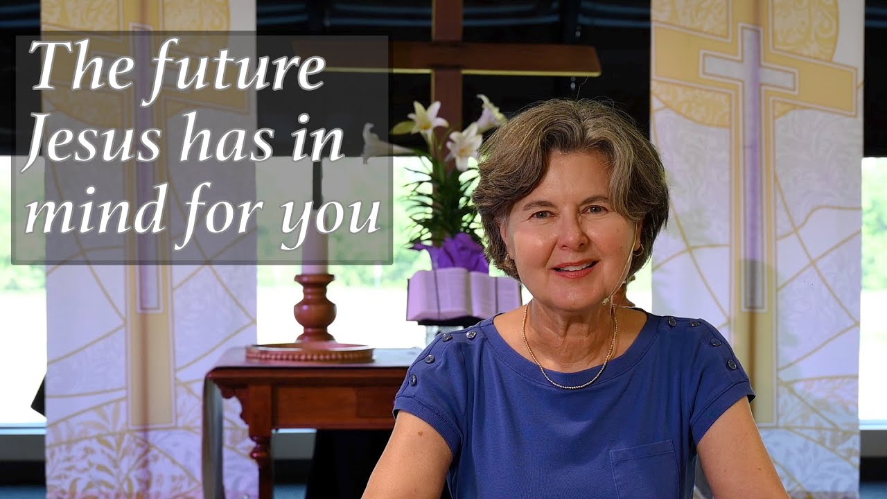 The future Jesus has in mind for you - YouTube
