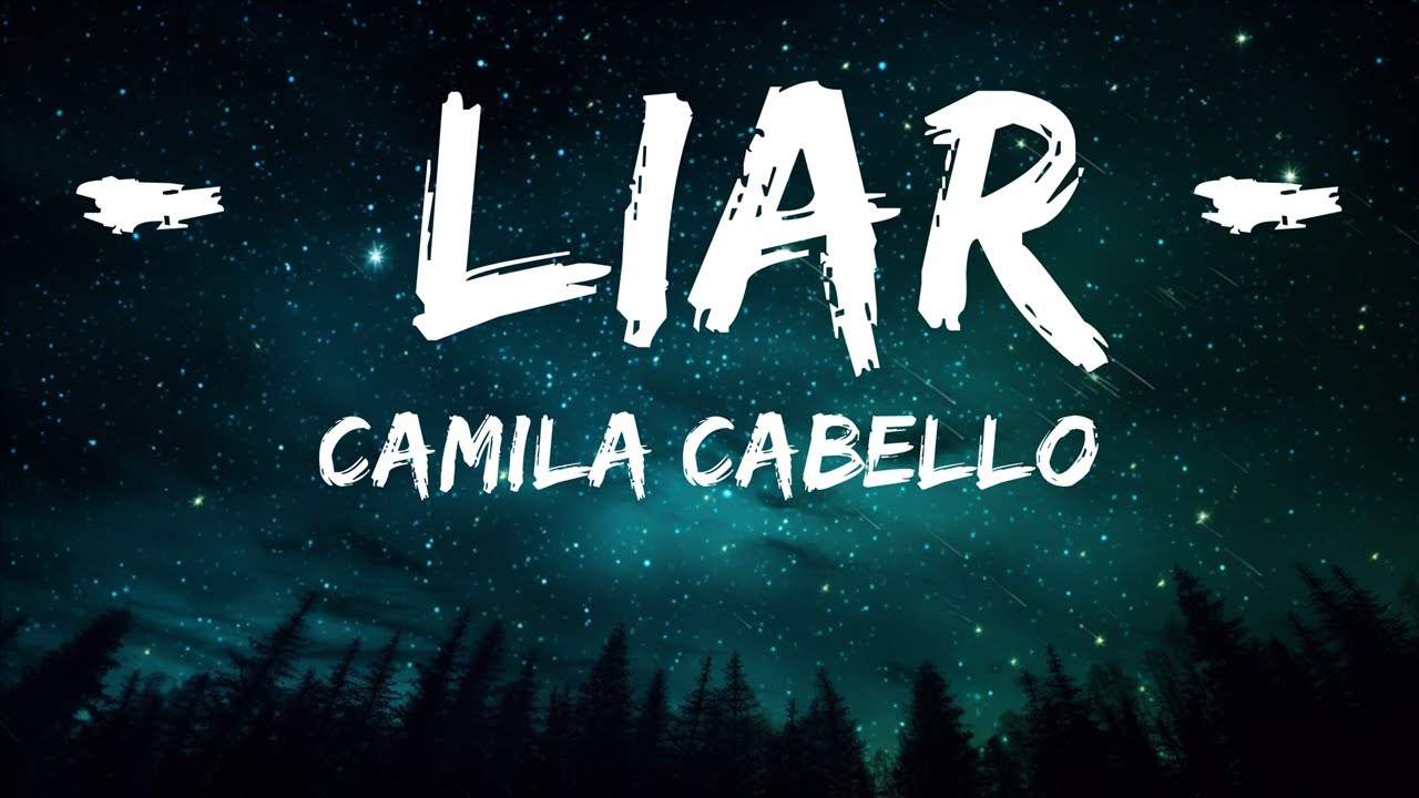Camila Cabello - Liar (Lyrics) | Best Songs - YouTube